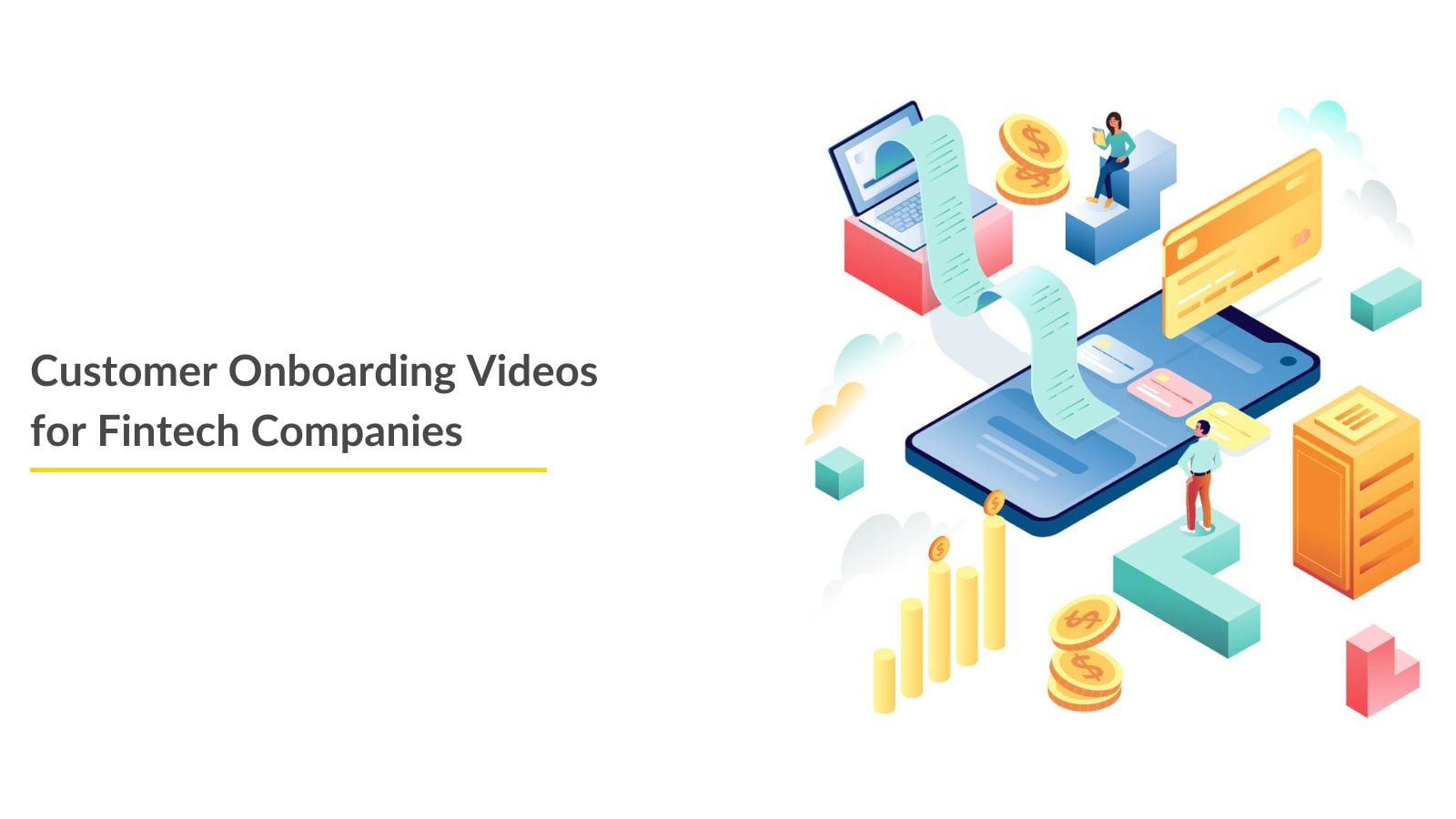 Customer Onboarding Videos for Fintech Companies