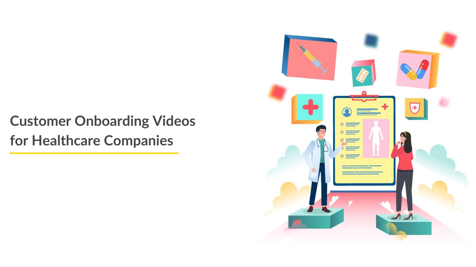 Customer Onboarding Videos for Healthcare Companies