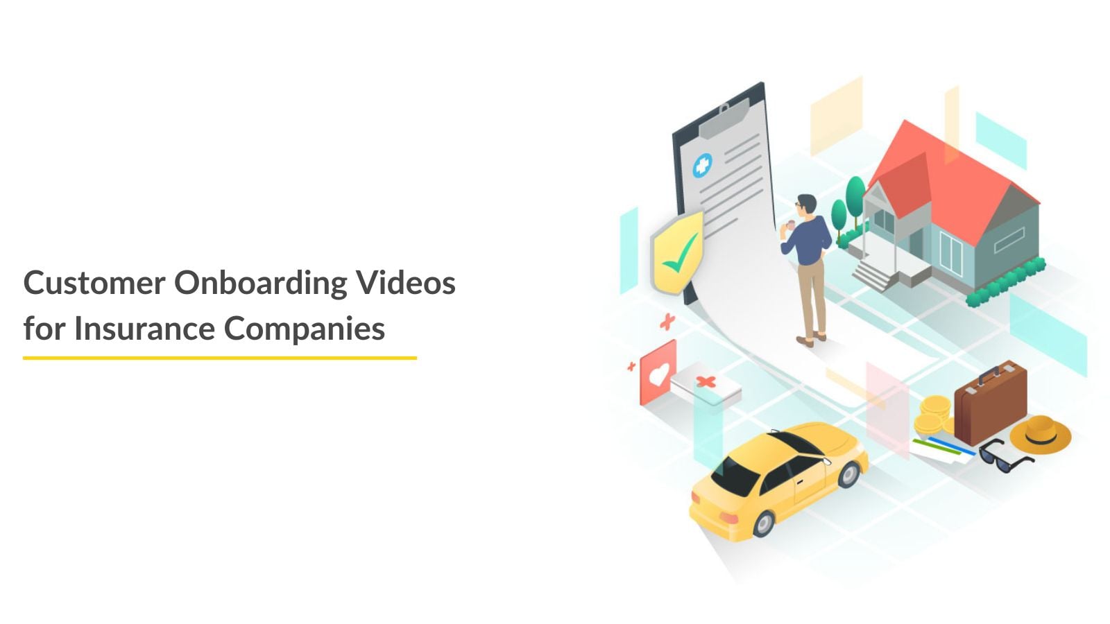 Customer Onboarding Videos for Insurance Companies