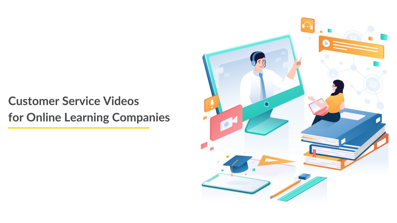 Customer Service Videos for Online Learning Companies