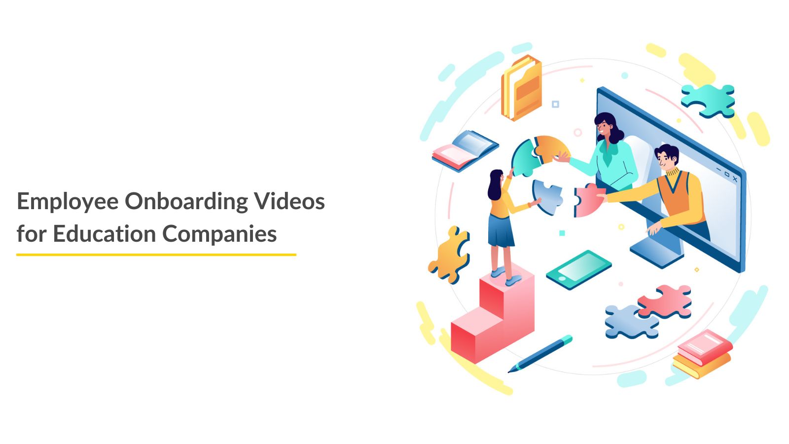 Employee Onboarding Videos for Education Companies