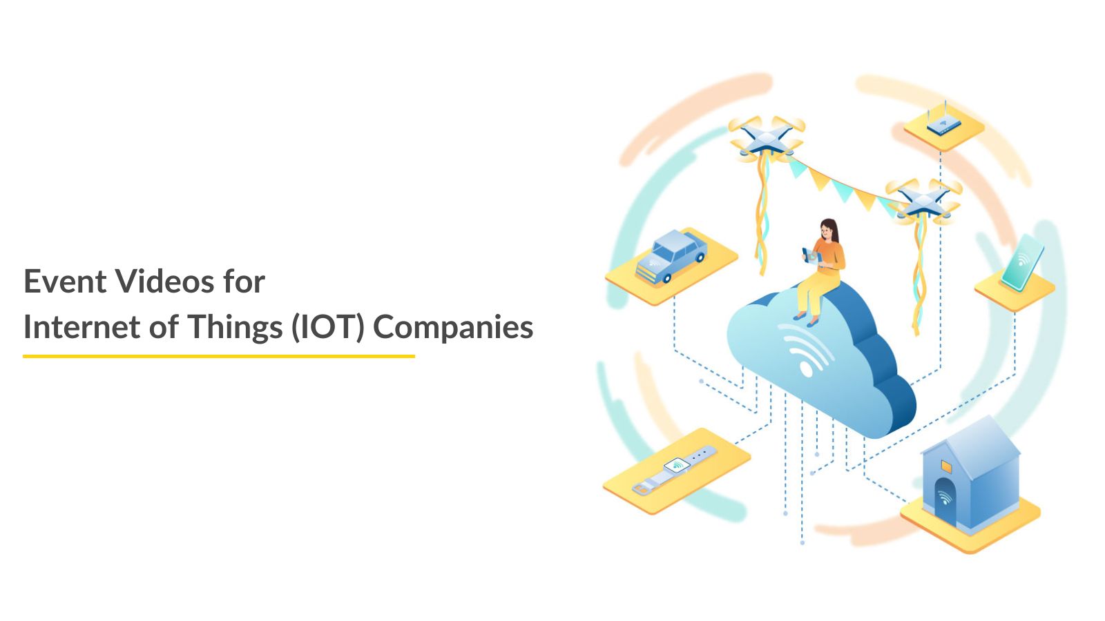 Event Videos for Internet of Things Companies | Breadnbeyond