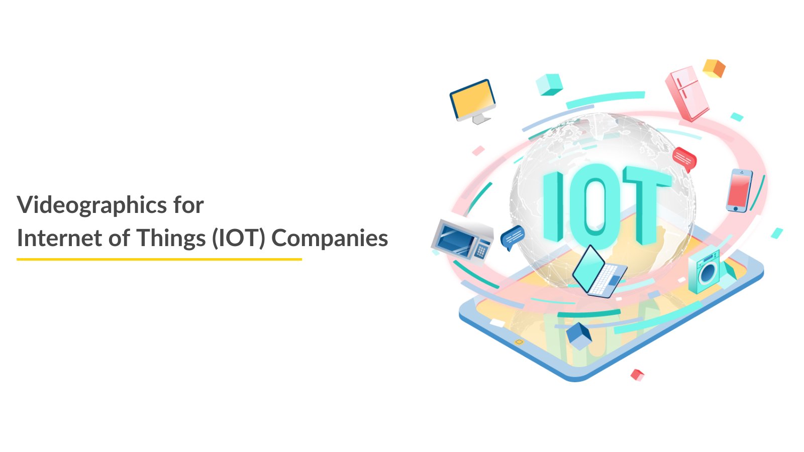 Videographics for IoT Companies | Breadnbeyond
